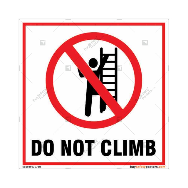 Do Not Climb Signs | Buy Safety Signs Online